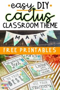 Easy DIY Cactus Classroom Theme Ideas | Differentiation Corner